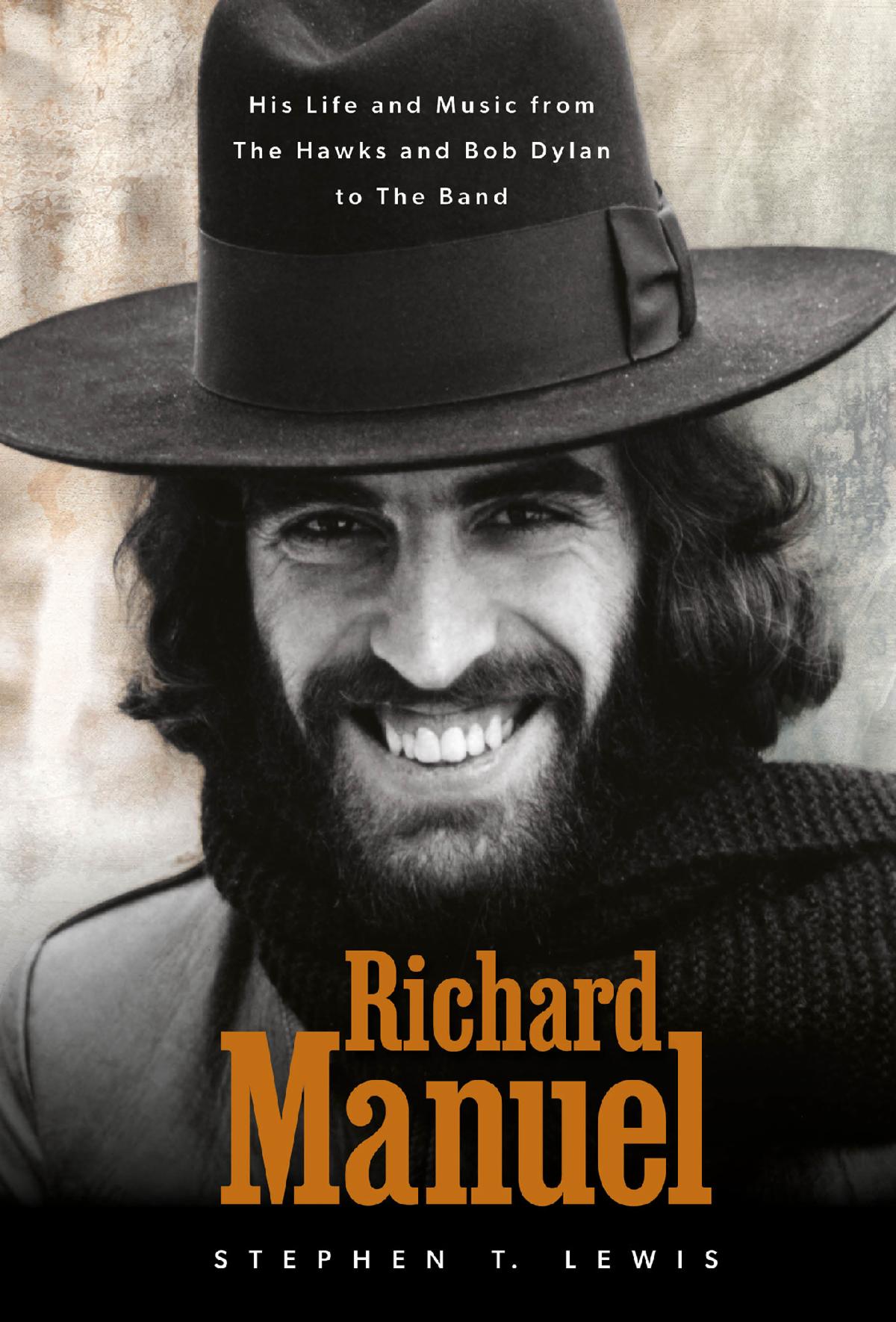 Richard Manuel biography a loving testament to a key member of The Band